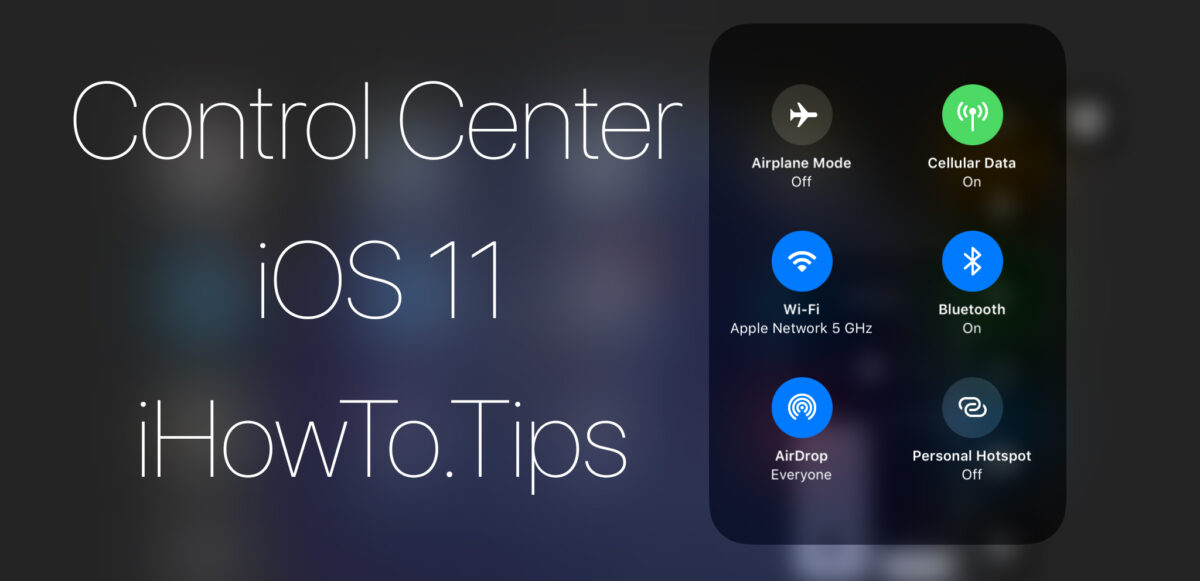 Control Center Connections in iOS 11 - AirDrop, Bluetooth, Wi-Fi ...
